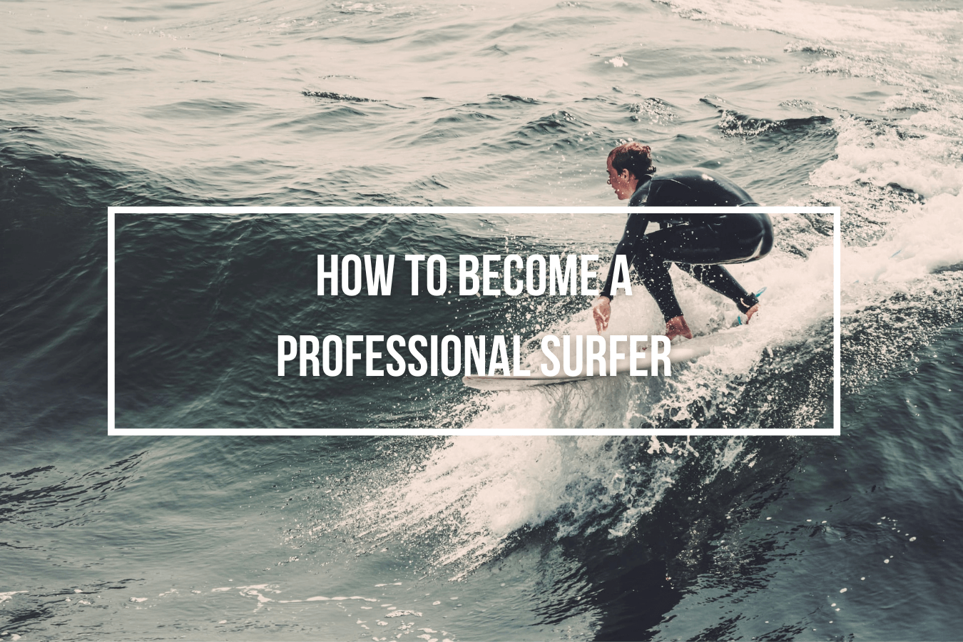 How to Become a Professional Surfer - Wetsuit Wearhouse Blog